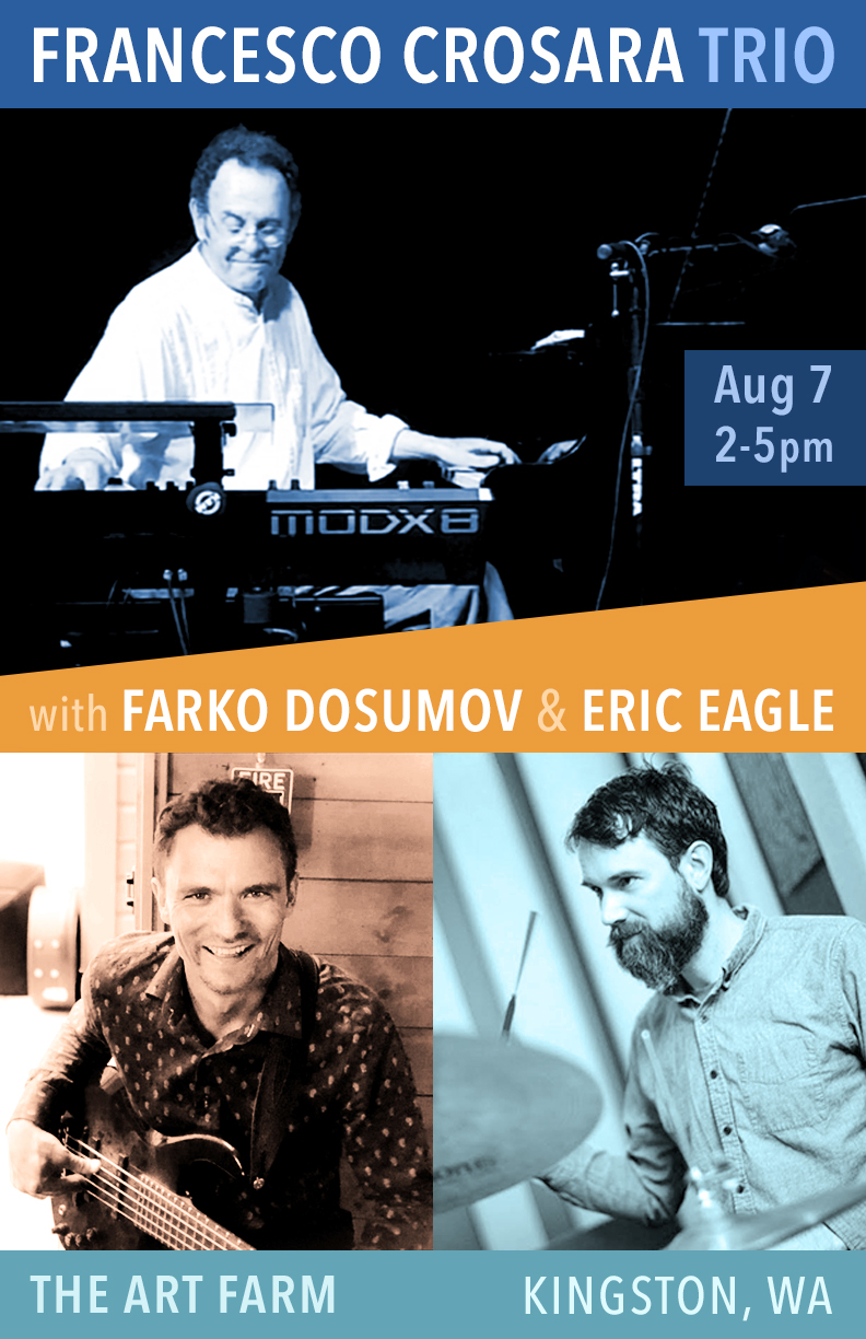 Francesco Crosara Trio with Farko Dosumov and Eric Eagle at The Art Farm – FrancescoJAZZ